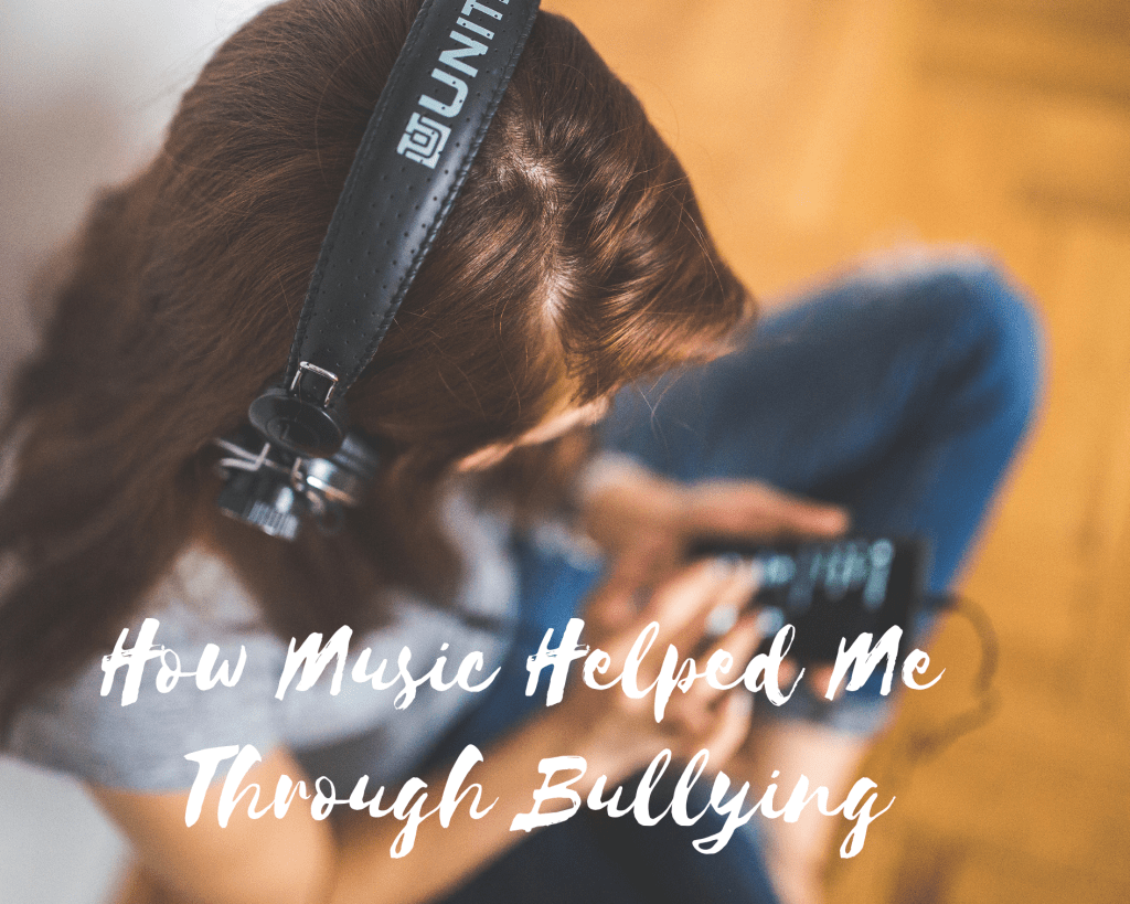 How Music Helped Me Through Bullying